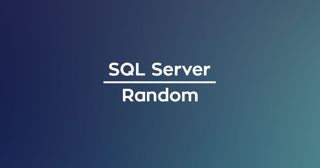 Cómo generar un número random en SQL Server | Roy Rojas